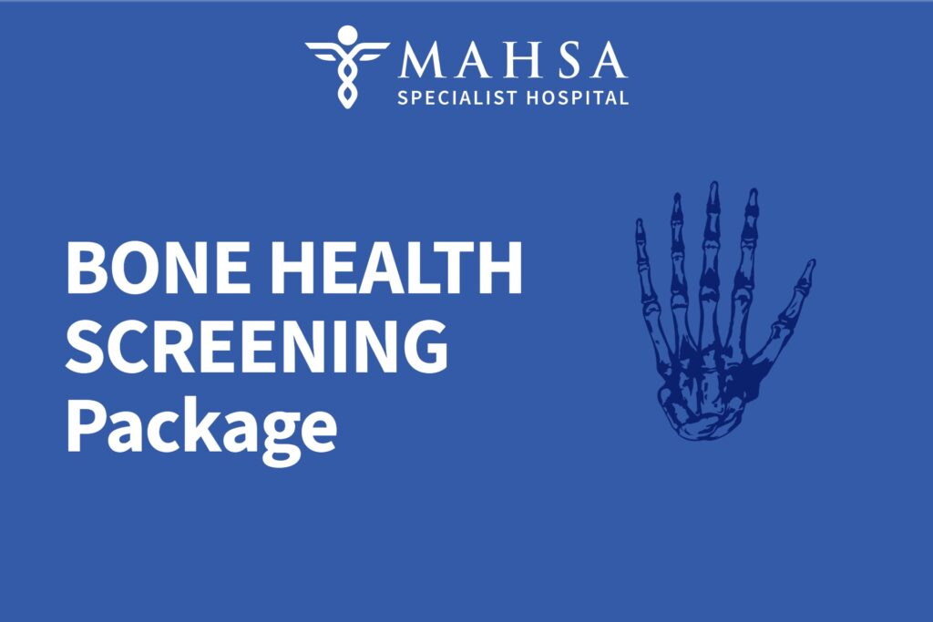 Bone Health Screening Package - MAHSA Specialist Hospital