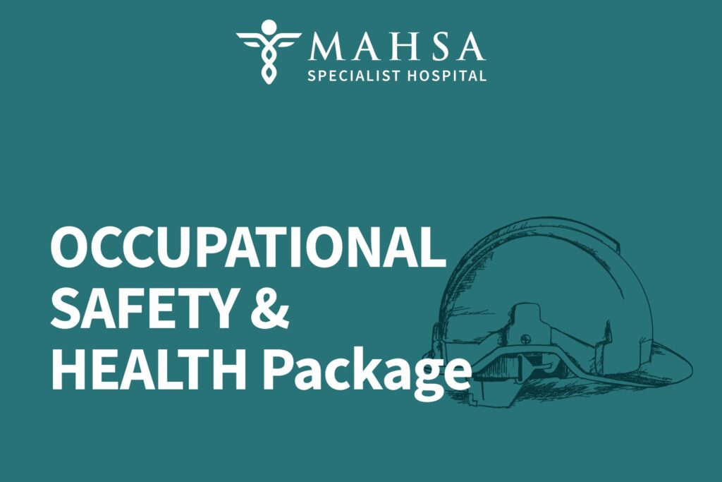 Occupational Safety & Health Package - MAHSA Specialist Hospital