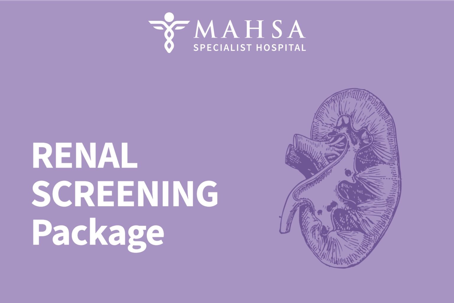 Renal Screening Package - MAHSA Specialist Hospital