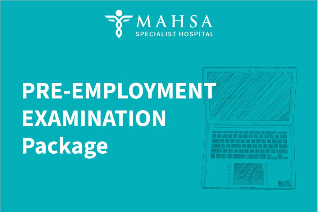 Pre-Employment Examination Package - MAHSA Specialist Hospital